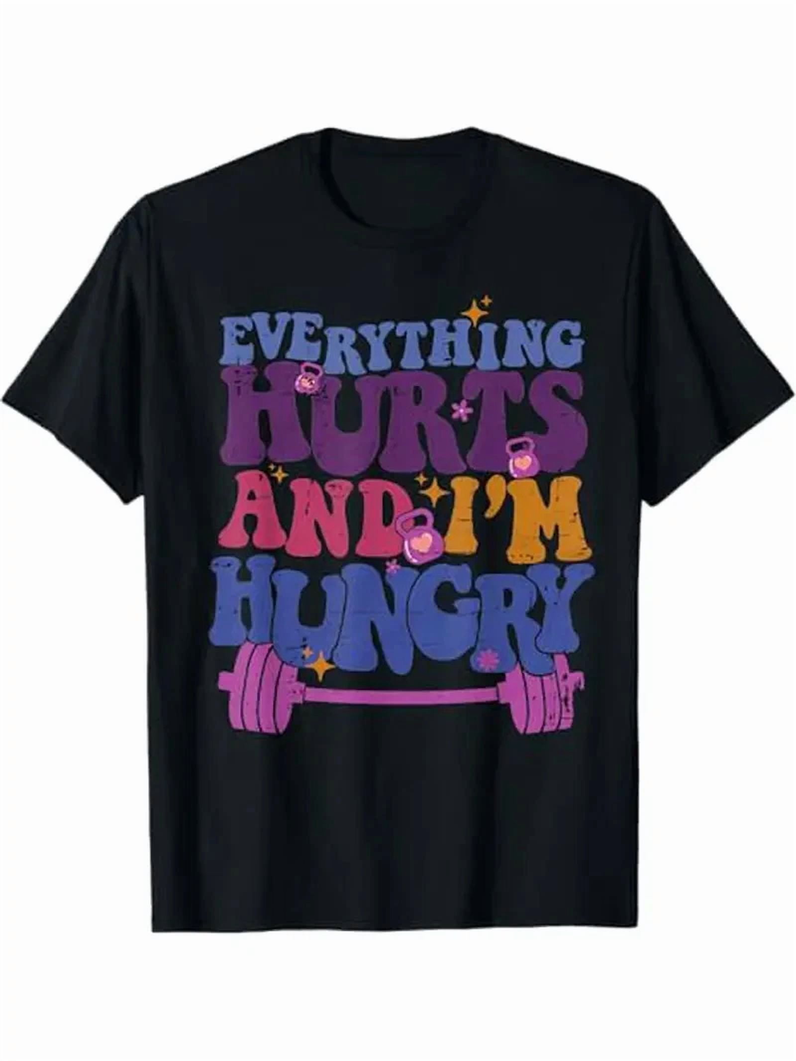 Everything Hurts I’m Hungry Workout Fitness Humor Bold Statement Unisex ...