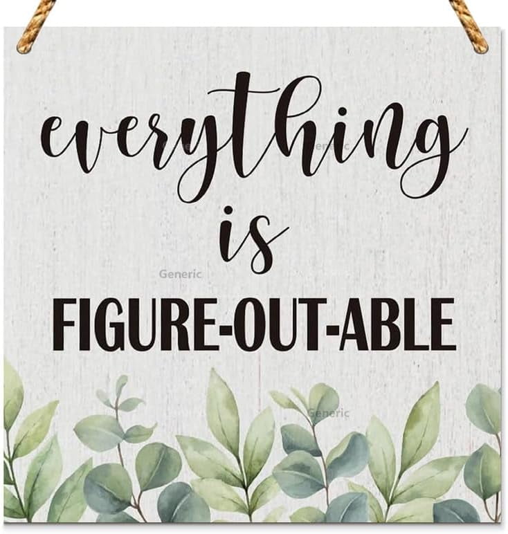 Everything Is FigureouWooden Sign Decorative Motivational Gifts Wood ...