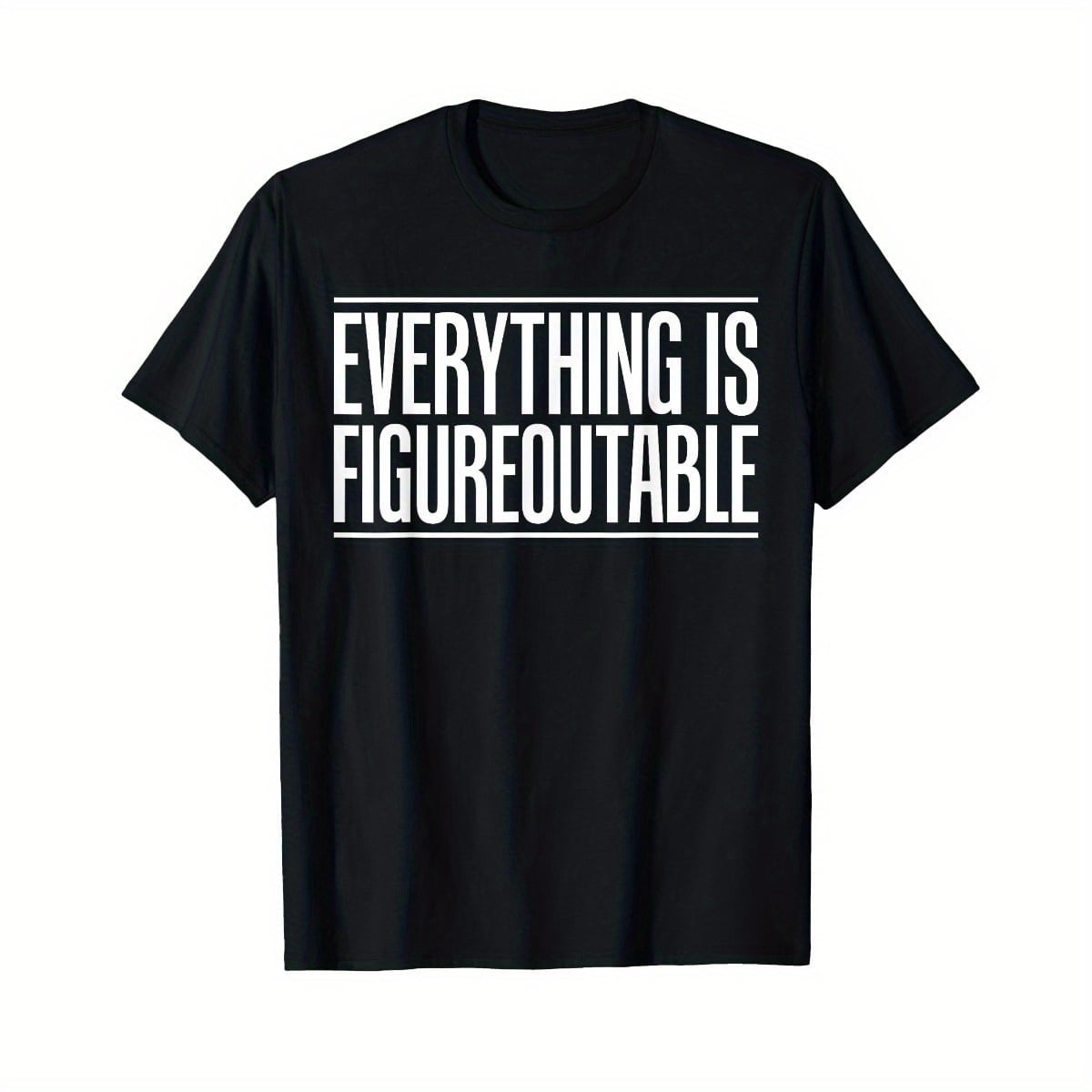 Everything Is Figureoutable Funny Motivational T-Shirts T-Shirt ...