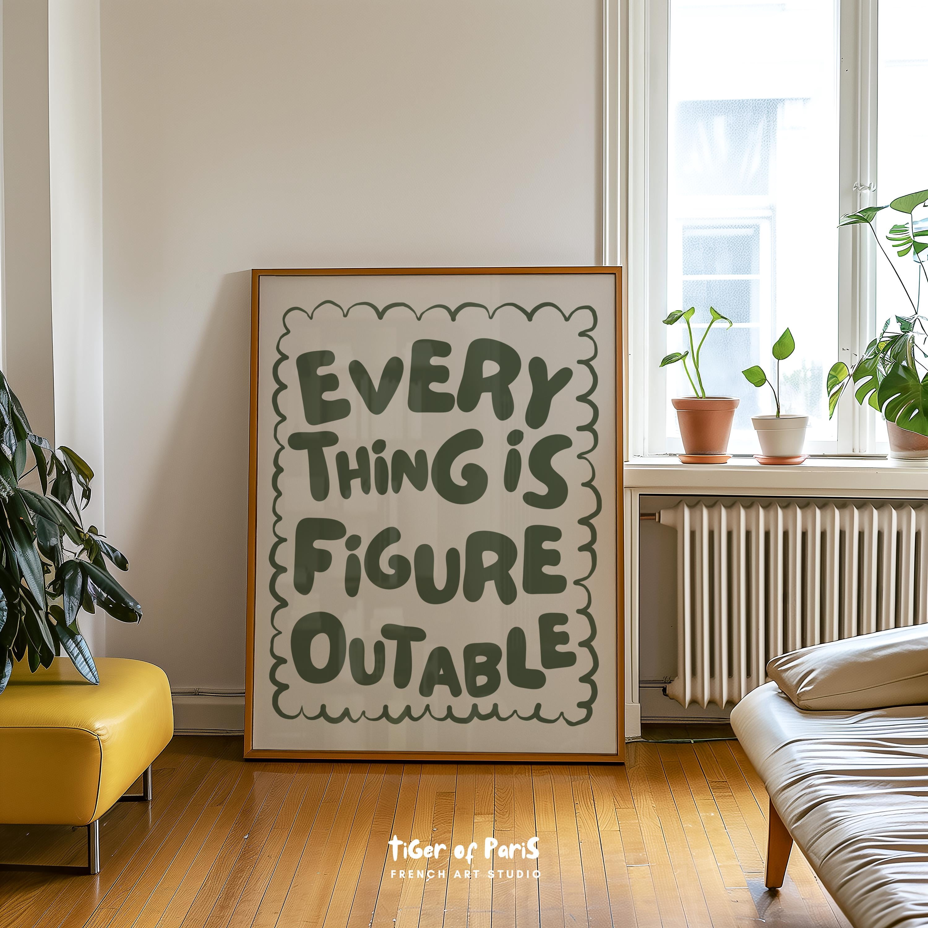 Everything Is Figureoutable Print, Sage Green Inspirational QuotePoster ...