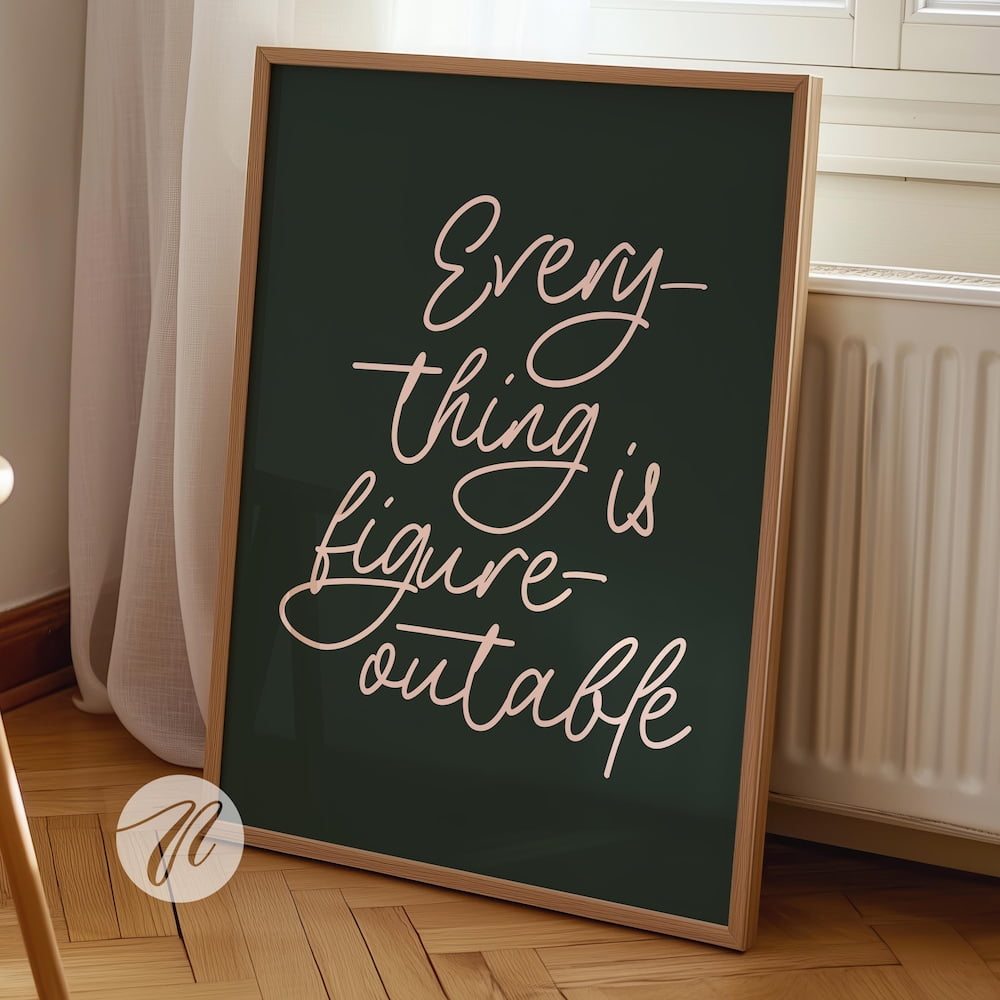 Everything Is Figureoutable Print, Sage Green, Pink Quote UNFRAMED ...
