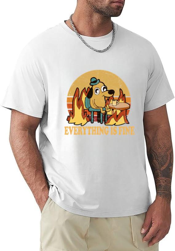 Everything Is Fine Dog Burning Meme Funny Internet Culture T-shirt, for ...