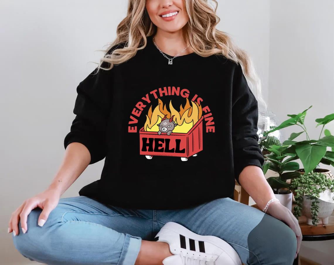 Everything Is Fine Sweatshirt with Smiling Disaster Meme, for men ...