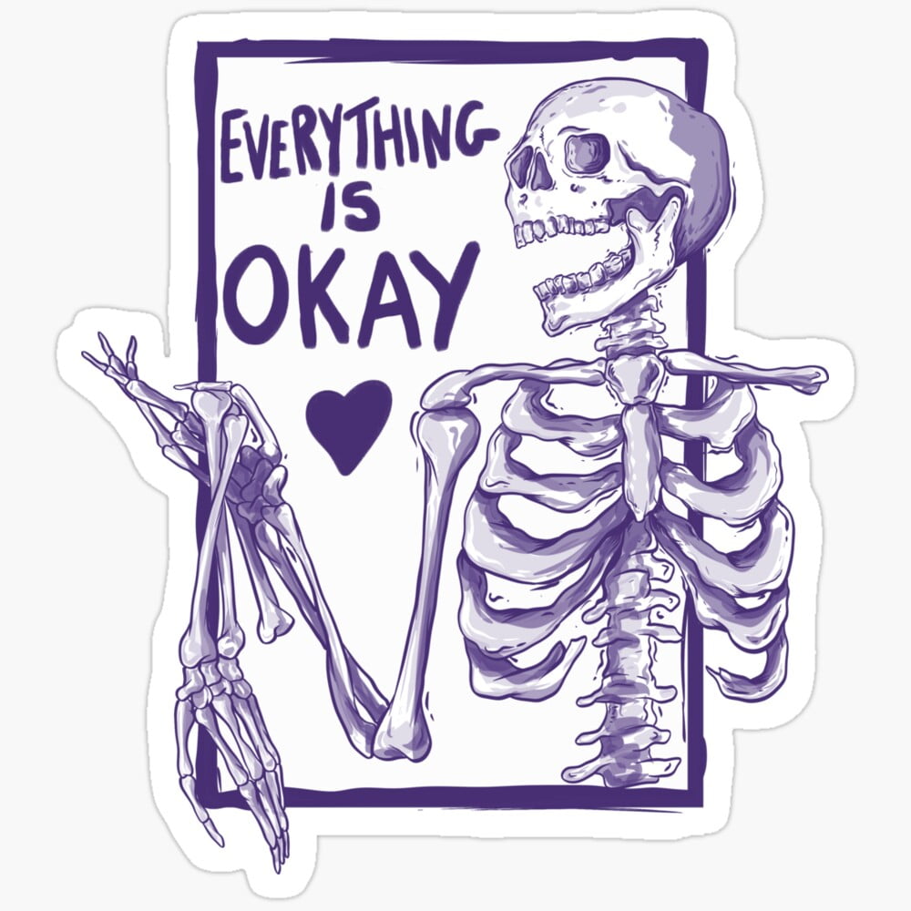 Everything Is Okay Skeleton Sticker Phone Decal Water Bottle Stickers ...