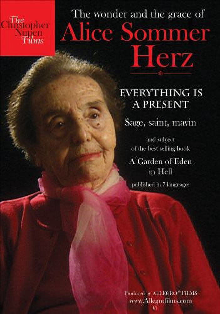 Everything Is a Present: The Wonder and Grace of Alice Sommer Hertz ...