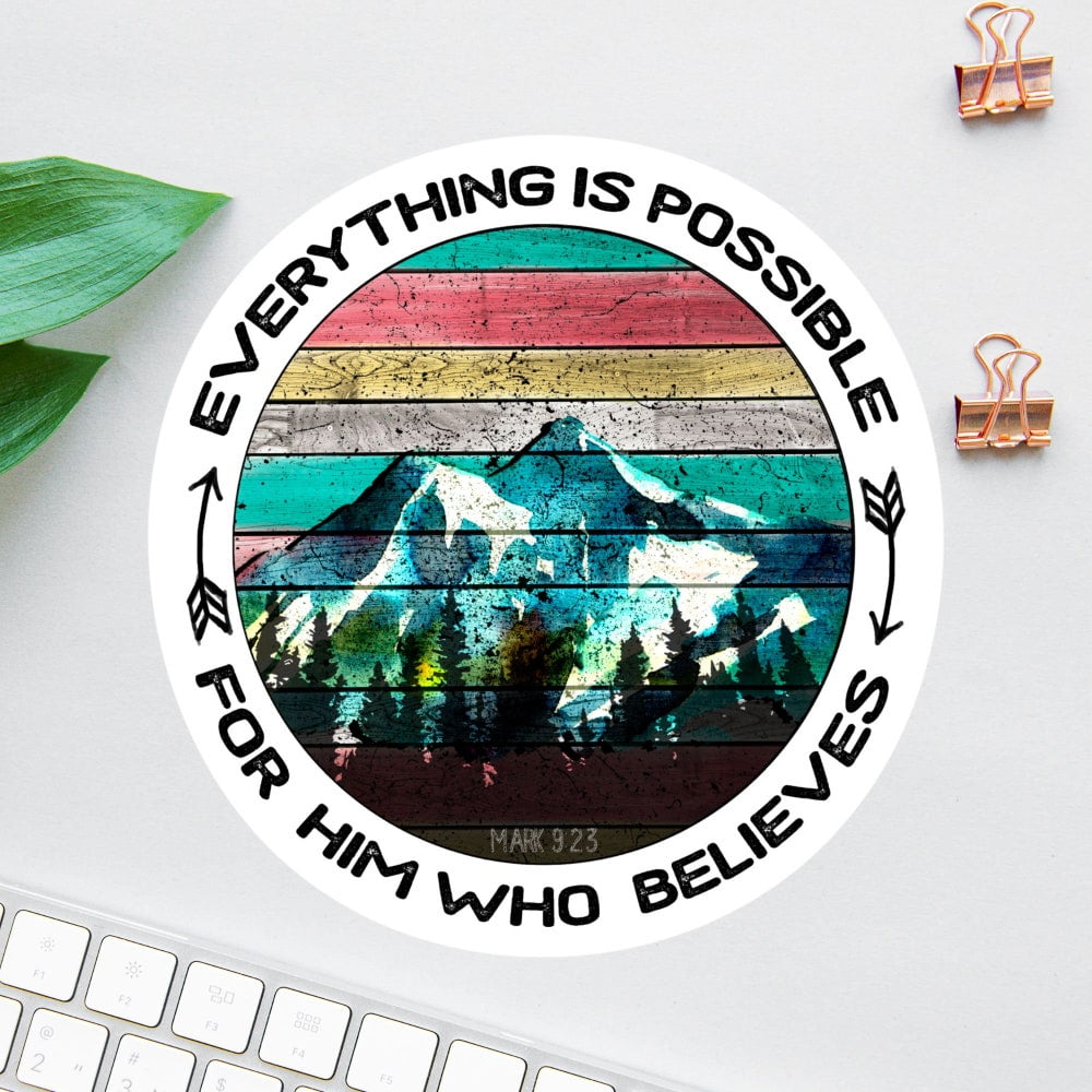 Everything Is Possible, For Him Who Believes Sticker, Jesus Stickers ...