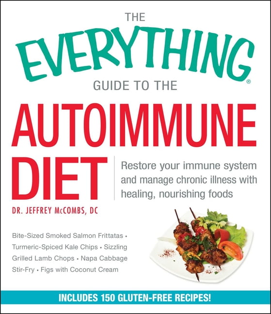 Everything® Series: The Everything Guide To The Autoimmune Diet ...