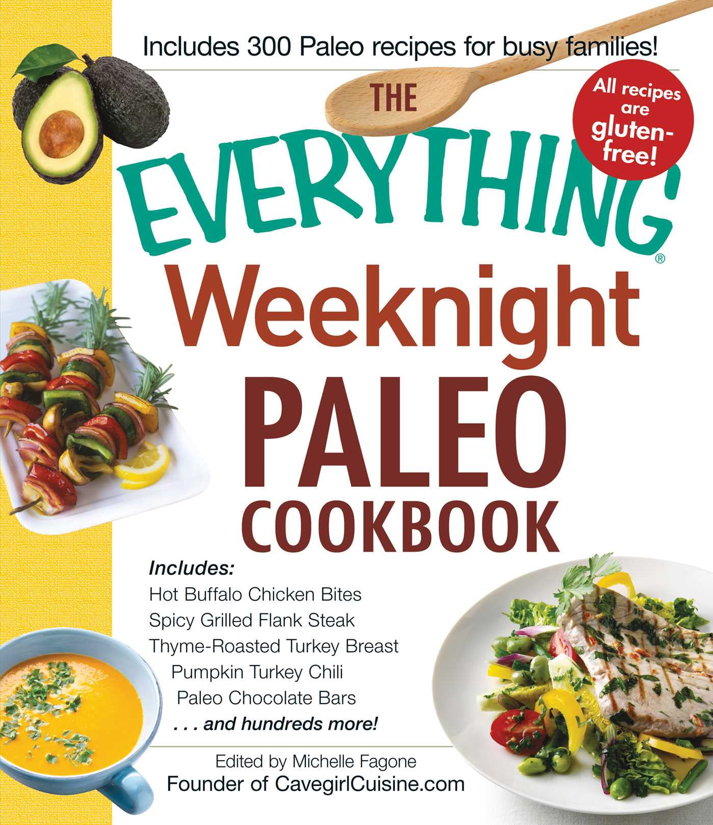 Everything® Series: The Everything Weeknight Paleo Cookbook : Includes ...