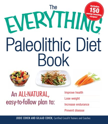 Pre-Owned The Everything Paleolithic Diet Book: An All-Natural, Easy-To ...
