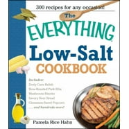 The No-Salt Cookbook: Over 200 Low-Sodium, Flavorful Recipes for ...