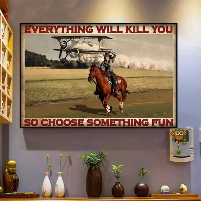 Everything Will Kill You So Choose Something Fun Pilot Cowgirl Poster ...