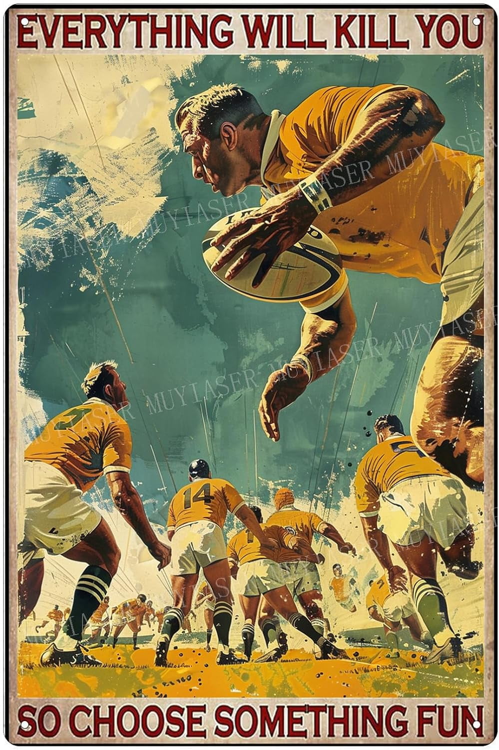 Everything Will Kill You So Choose Something Fun Rugby Sign Vintage ...