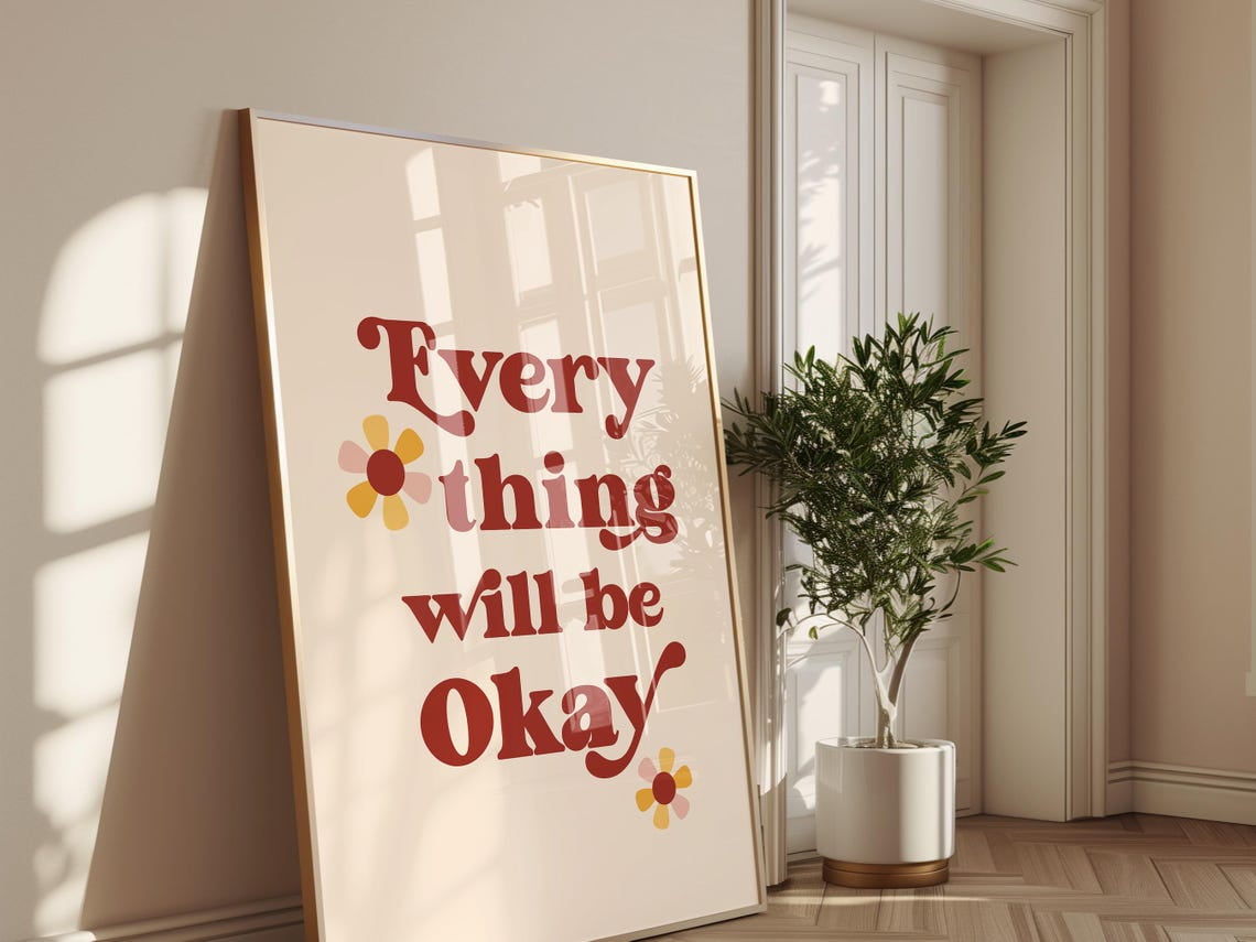 Everything Will Be Okay Motivational Poster, Retro Typography Wall Art ...