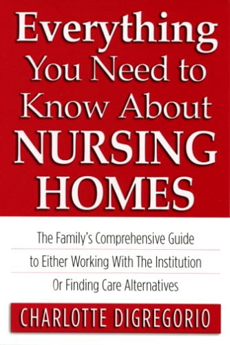 Pre-Owned Everything You Need to Know about Nursing Homes: The Family's ...