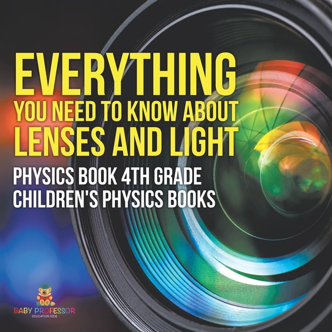 Everything You Need to Know About Lenses and Light - Physics Book 4th ...