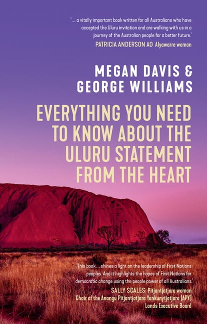 Everything You Need to Know About the Uluru Statement from the Heart ...