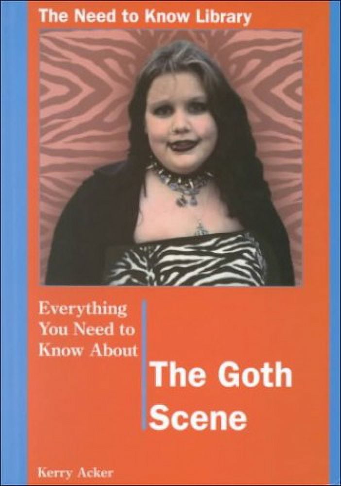 Pre-Owned Everything You Need to Know about the Goth Scene (Library ...