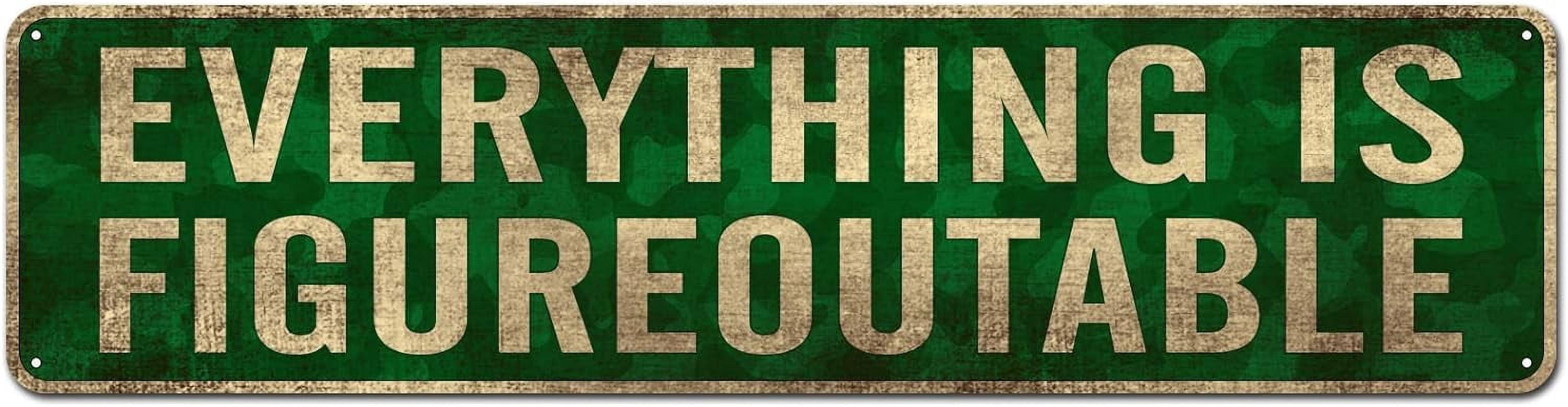 Everything is Figureoutable Metal Tin Signs Wall Décor - Inspirational ...