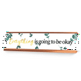 Everything is going to be okay, Leaves Gold Frame, Desk Sign (2x8 ...