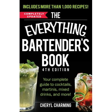 The Essential Bar Book for Home Mixologists : Tools, Techniques, and Spirits to Master Cocktails ...