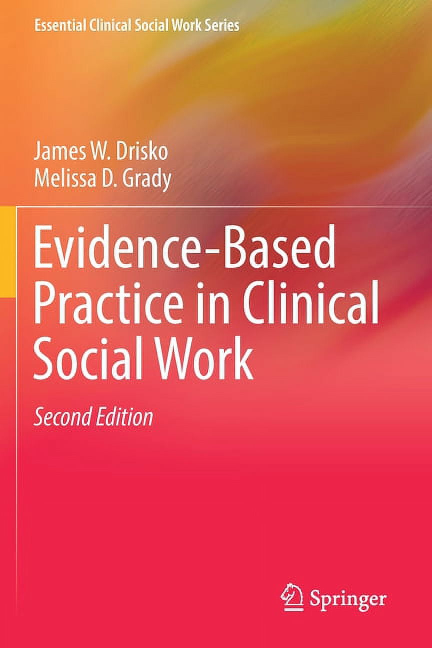 Essential Clinical Social Work Evidence-Based Practice in Clinical ...
