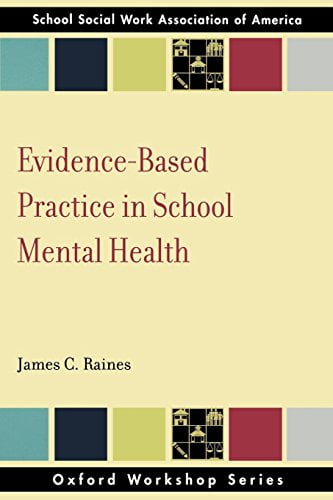 Pre-Owned Evidence-Based Practice in School Mental Health: A Primer for ...