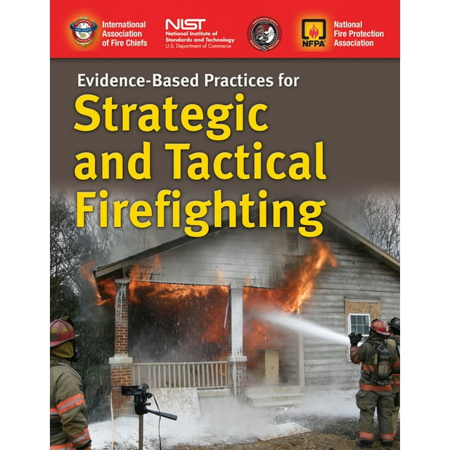 Evidence-Based Practices for Strategic and Tactical Firefighting ...