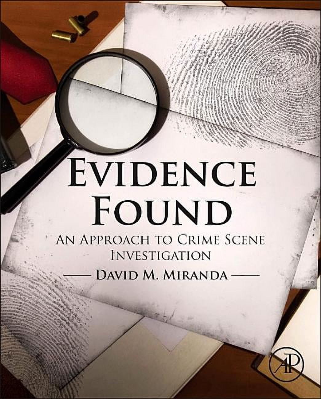Evidence Found: An Approach to Crime Scene Investigation, (Paperback ...