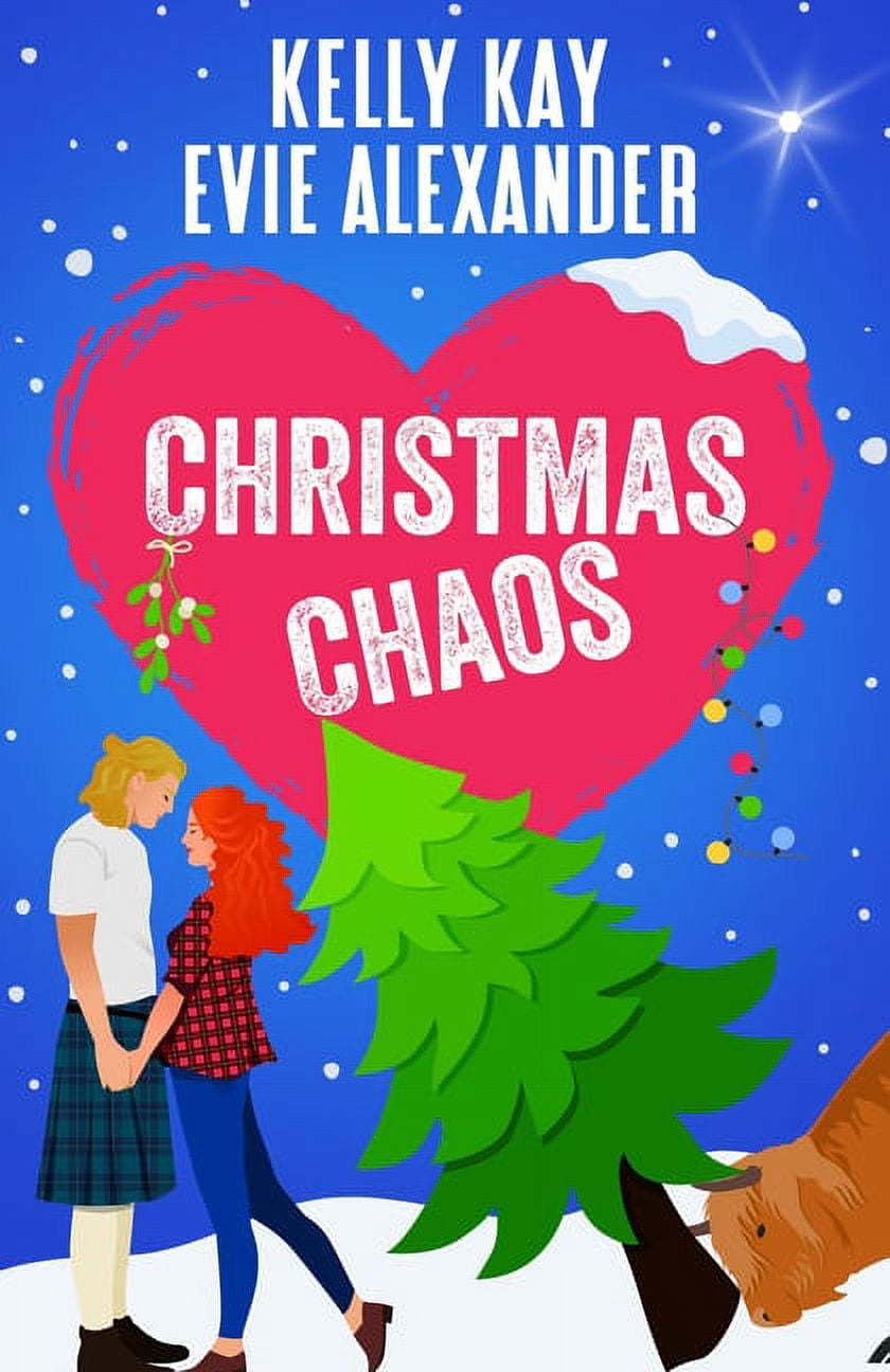 Evie and Kelly's Holiday Disasters Christmas Chaos: Two steamy romantic ...