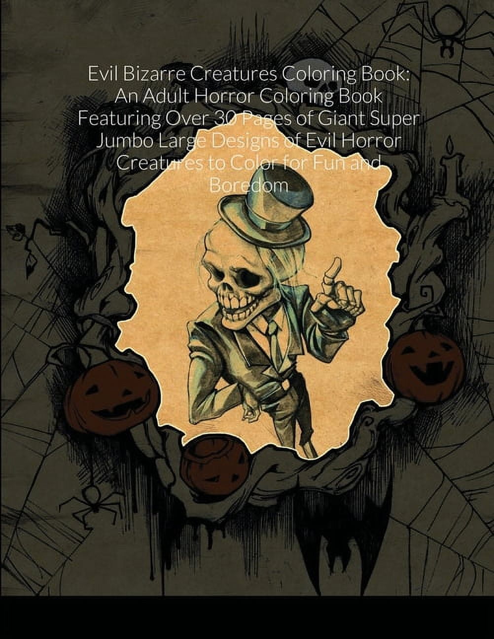 Evil Bizarre Creatures Coloring Book: An Adult Horror Coloring Book ...