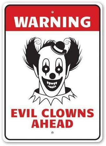 Evil Clown Ahead, Halloween Warning Sign, Horrifying Eerie Clown Metal ...