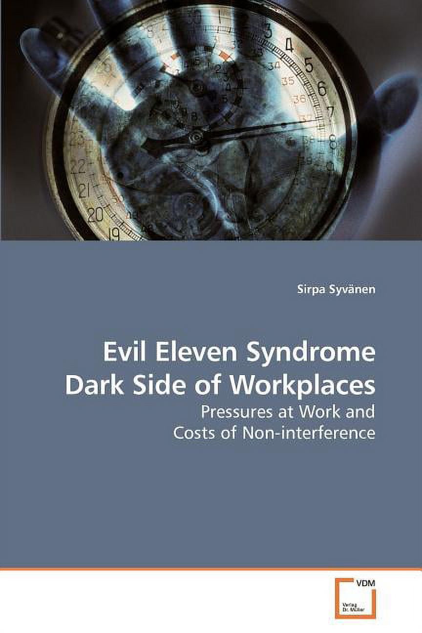 Evil Eleven Syndrome Dark Side of Workplaces (Paperback) - Walmart.com