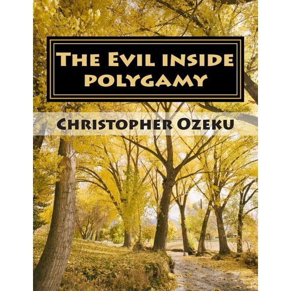 Evil Inside Polygamy : I Am Writing This Book, So That Through This ...