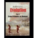 Evolution - From Primates to Humans, (Paperback) - Walmart.com