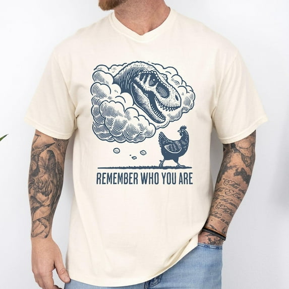 Evolution T-Shirt, Chicken Dinosaur Graphic Tee, Remember Who You Are ...