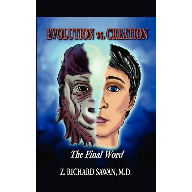 Evolution Vs. Creation : The Final Word - Walmart.com