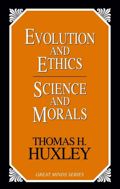 Evolution and Ethics Science and Morals (Paperback) - Walmart.com