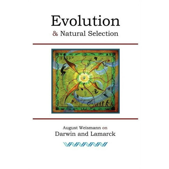 Evolution and Natural Selection : August Weismann on Darwin and Lamarck (Paperback) - Walmart.com