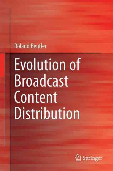 Pre-Owned Evolution of Broadcast Content Distribution (Hardcover) - Walmart.com