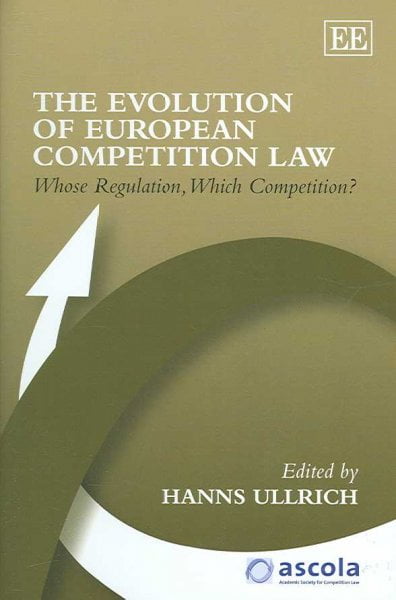 Evolution of European Competition Law : Whose Regulation, Which ...