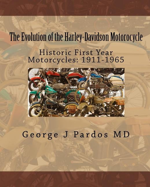 The Evolution of the Harley-Davidson Motorocycle: Historic First Year ...