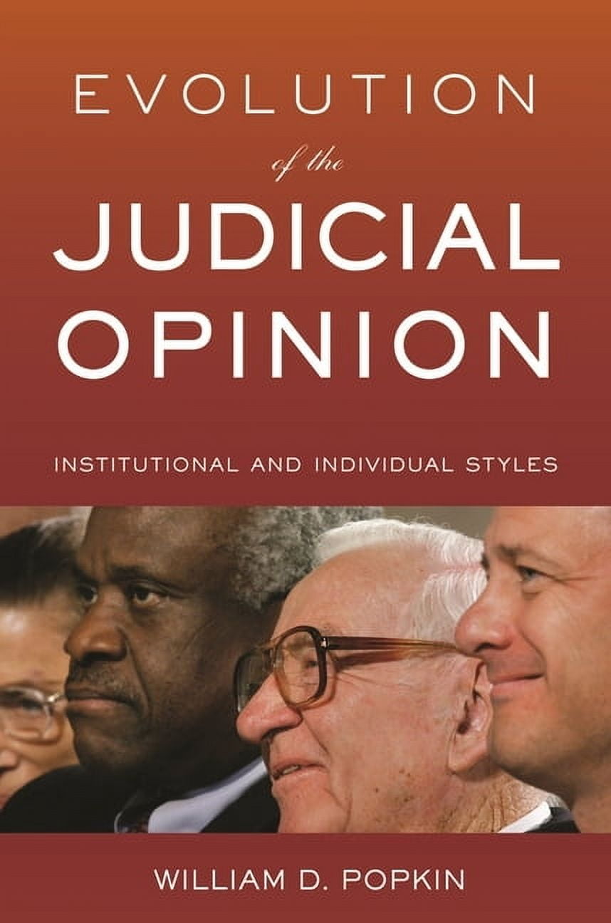 Evolution of the Judicial Opinion: Institutional and Individual Styles, (Hardcover) - Walmart.com