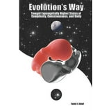 Evolution's Way: Toward Exponentially Higher States of Complexity ...
