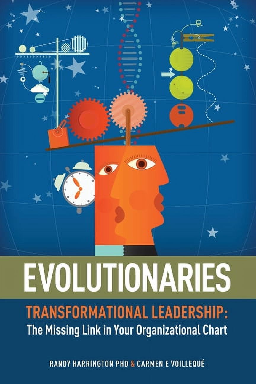Evolutionaries: Transformational Leadership: The Missing Link in Your ...