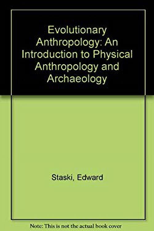 Pre-Owned Evolutionary Anthropology: An Introduction to Physical ...