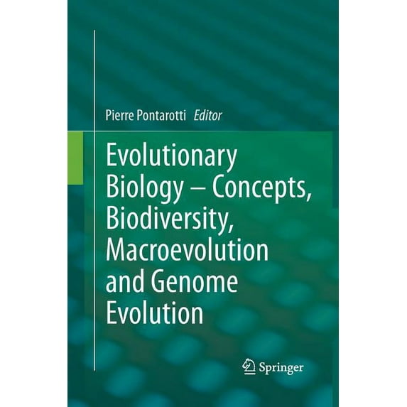 Evolutionary Biology - Concepts, Biodiversity, Macroevolution and ...