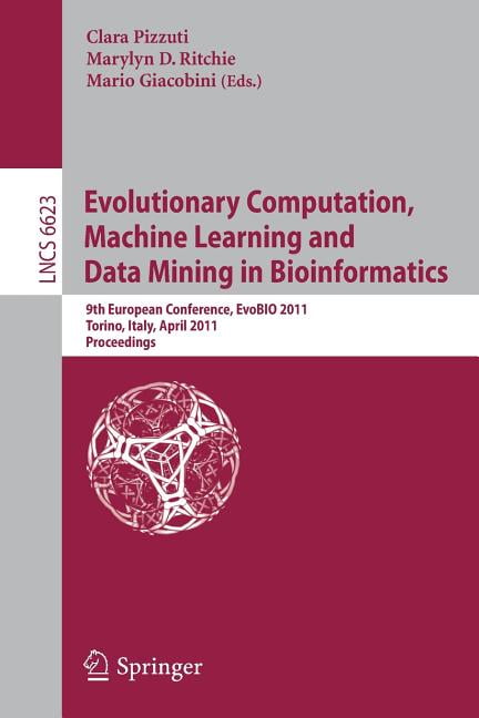 Evolutionary Computation, Machine Learning and Data Mining in Bioinformatics: 9th European ...