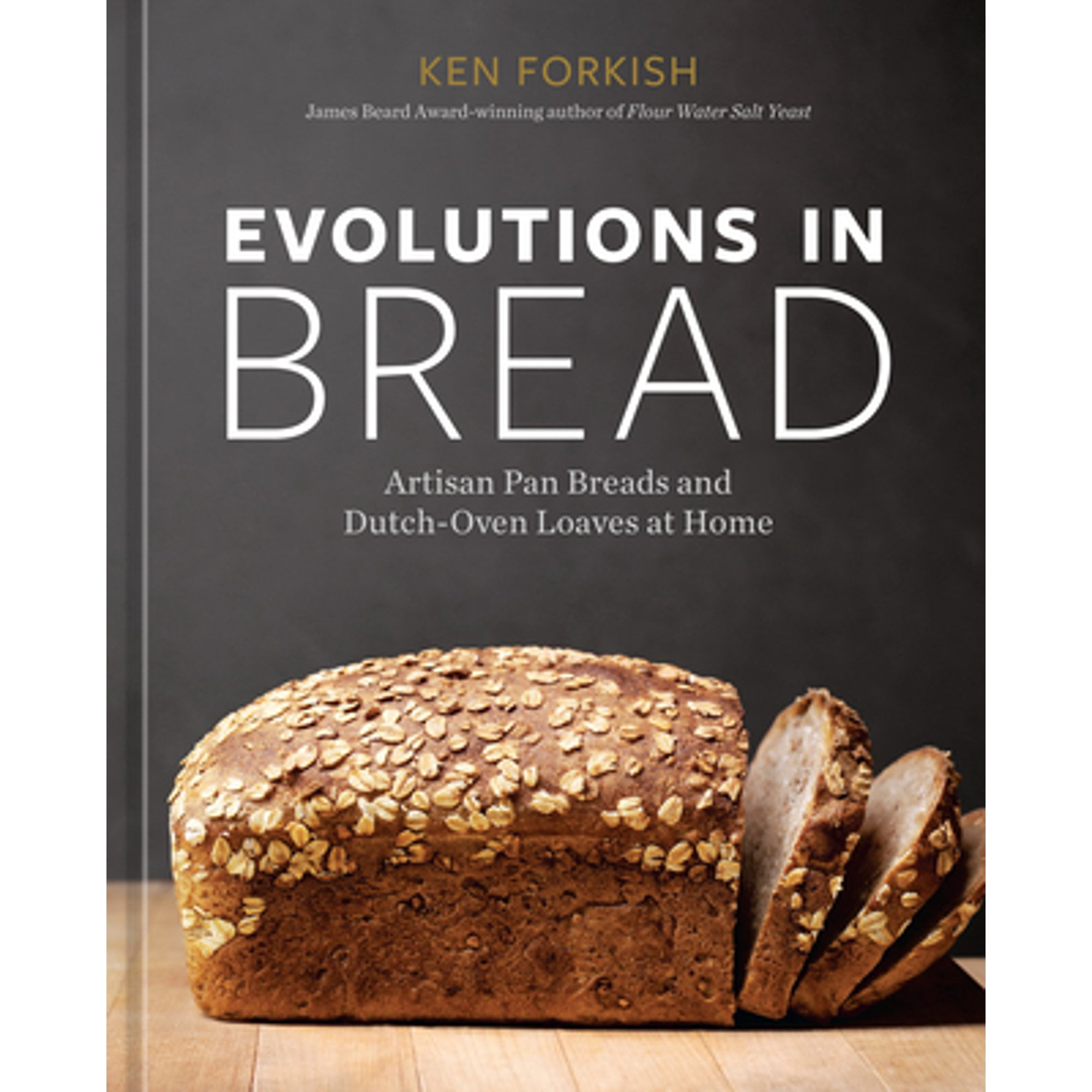 Pre-Owned Evolutions in Bread: Artisan Pan Breads and Dutch-Oven Loaves ...