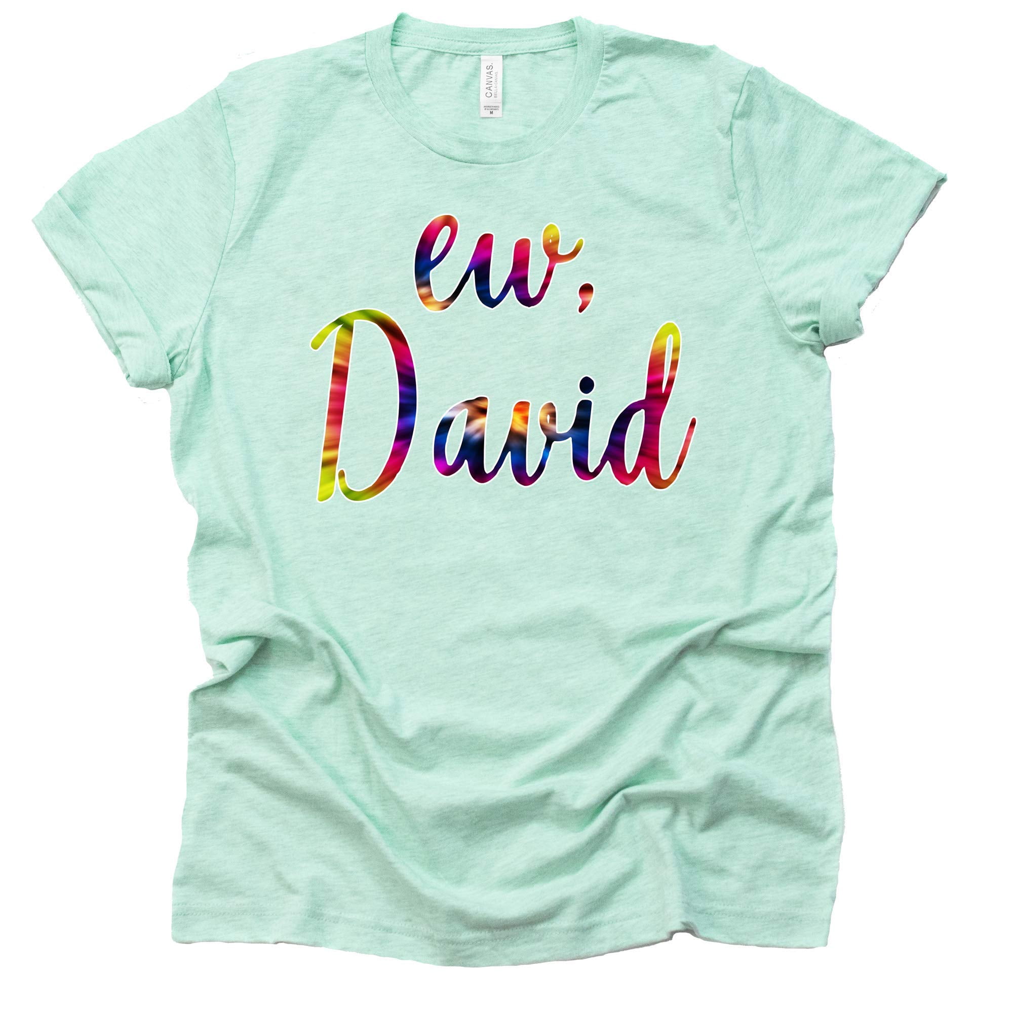 Ew David T-Shirt Tie Dye Shirt Moira Alexis Rose t-Shirt Novelty t ...