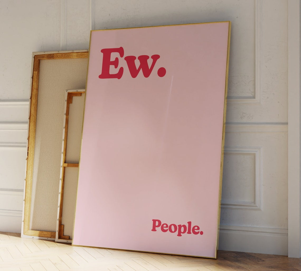 Ew People : Funny Introvert Print, Sarcastic Typography #3562, Unframed ...